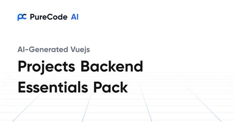 Build Great Vuejs Projects Backend Essentials Pack Components Faster