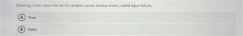 Solved Entering A Char Value Into An Int Variable Causes