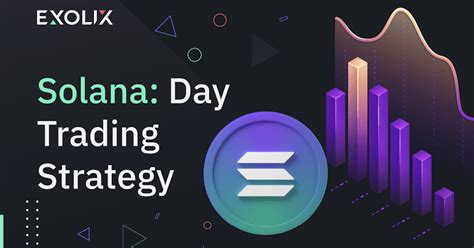 Solana Trading Strategy How To Trade Solana Sol