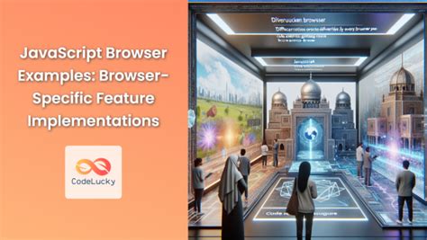Javascript Browser Support Compatibility Across Different Browsers Codelucky
