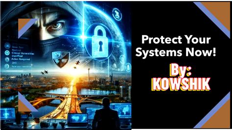 Critical Vulnerabilities Identified Protect Your Systems Now