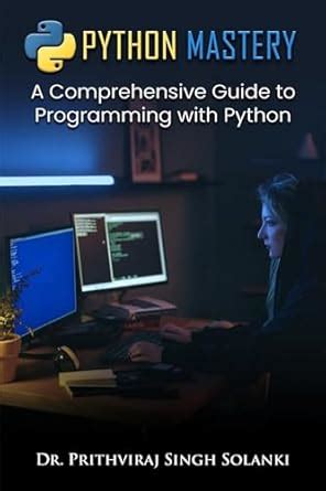 Buy PYTHON MASTERY A Comprehensive Guide To Programming With Python Book Online At Low Prices In