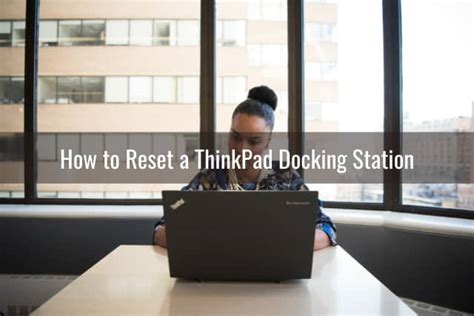 How To Reset A ThinkPad Ready To DIY