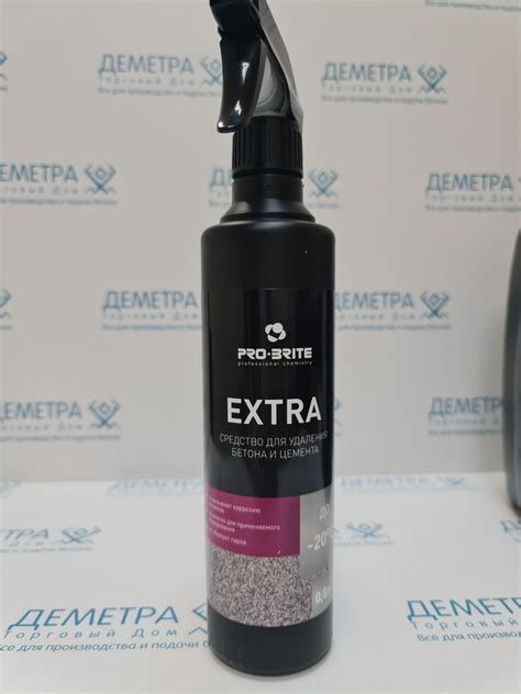Средство для удаления бетона и цемента Pro Brite Extra спрей Деметра ТД