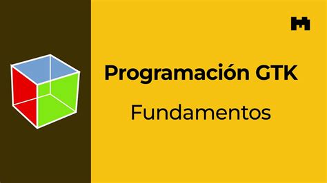 Programación En Gtk Fundamentos Youtube