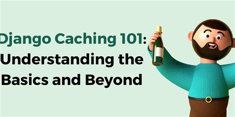 Django Caching 101 Understanding The Basics And Beyond DEV Community