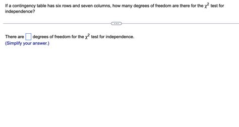 Solved If A Contingency Table Has Six Rows And Seven