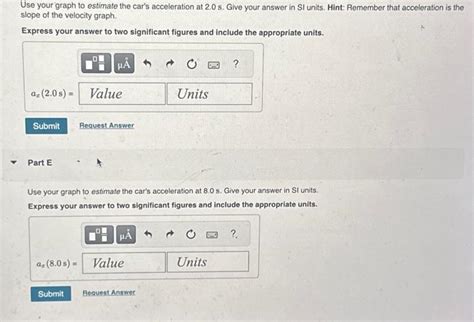 Solved Use Your Graph To Estimate The Car S Acceleration Chegg