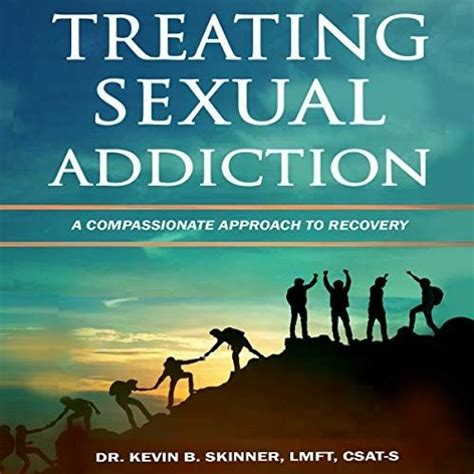 Stream Download Pdf Treating Sexual Addiction A Compassionate Approach To Recovery By Dr Kevin