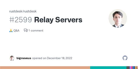 Relay Servers · Rustdesk Rustdesk · Discussion 2599 · Github