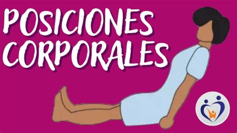 Descubre Las Principales Posiciones Del Cuerpo Guía Completa Y Visual
