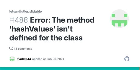 Error The Method Hashvalues Isnt Defined For The Class · Issue 488 · Letsar Flutter