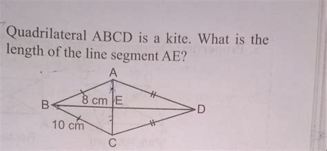 Solved Quadrilateral Abcd Is A Kite What Is The Length Of