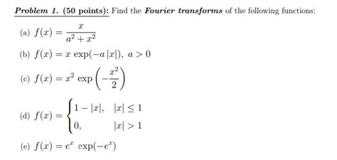 Solved Problem 1 50 Points Find The Fourier Transforms