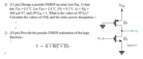 Solved 15 Pts Design A Pseudo Nmos Inverter See Fig 1