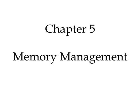 Ppt Chapter 5 Memory Management Powerpoint Presentation Free Download Id4740628