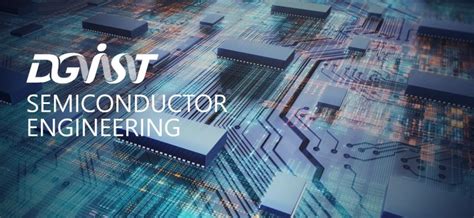 dgist scienceandtechnology engineering semiconductors samsung