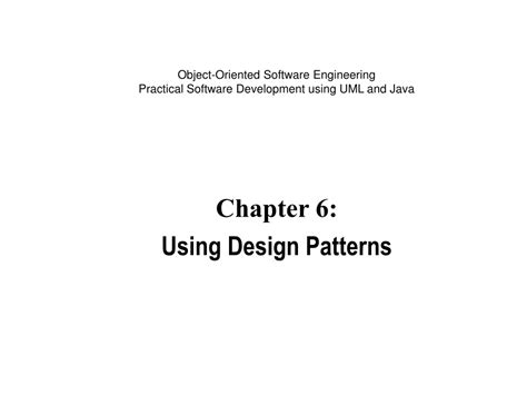 Ppt Chapter 6 Using Design Patterns Powerpoint Presentation Free