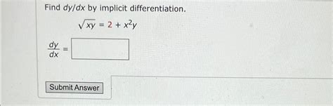 solved find dydx ﻿by implicit differentiation xy2 2 x2ydydx