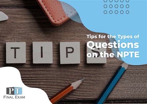 Tips For The Types Of Questions On The Npte Pt Final Exam