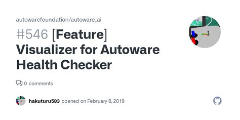 Feature Visualizer For Autoware Health Checker · Issue 546 · Autowarefoundationautowareai
