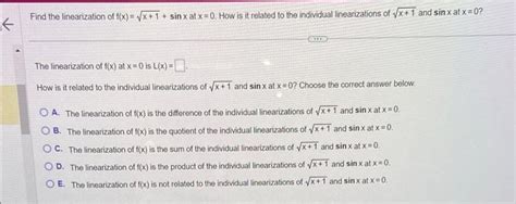 Solved Find The Linearization Of F X X 1 Sinx At X 0 How