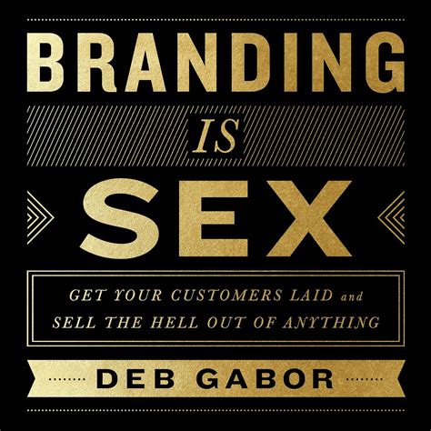 Amazon Com Branding Is Sex Get Your Customers Laid And Sell The Hell Out Of Anything Audible