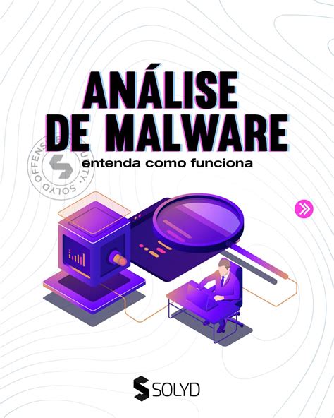 Solyd Pentest Malware Analisemalware Analise Malwareanalysis Trojan Worms Ransomware
