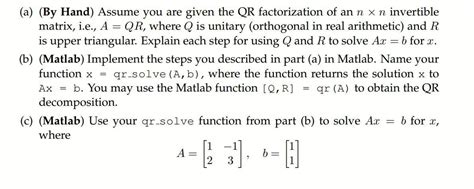 Solved A By Hand Assume You Are Given The QR Chegg