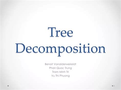 Ppt Tree Decomposition Powerpoint Presentation Free Download Id