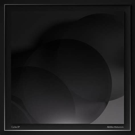 Cycles Ep Akihiko Matsumoto