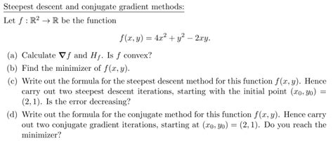 Steepest Descent And Conjugate Gradient Methods Let