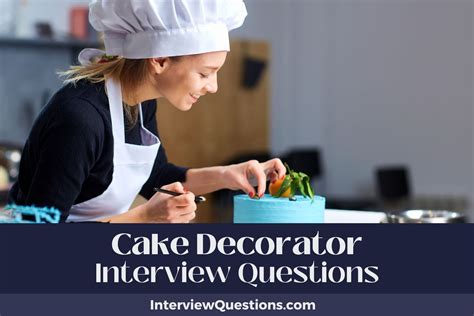 31 Cake Decorator Interview Questions And Sugary Answers