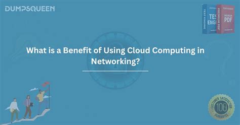 What Is A Benefit Of Using Cloud Computing In Networking Full Guide