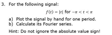 solved for the following signal f t t ﻿for pi