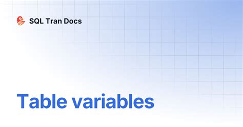Table Variables Sql Tran Docs