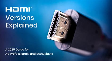 Hdmi 2 0 Vs 2 1 Versions Explained And Cable Types [2025 Expert Guide] Scandt Supply