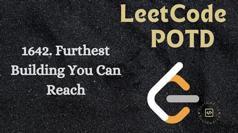 1642 furthest building you can reach leetcode potd explained in