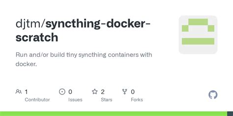 Github Djtmsyncthing Docker Scratch Run Andor Build Tiny Syncthing
