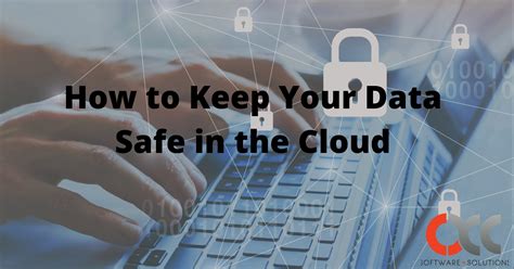 How To Keep Your Data Safe In The Cloud Acc Software Solutions