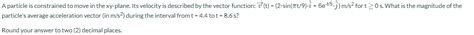 Solved A Particle Is Constrained To Move In The Xy Plane Chegg