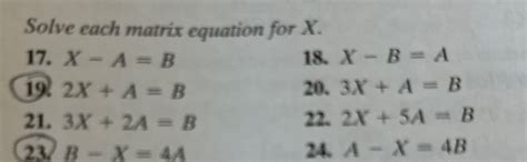 Solved Solve Each Matrix Equation For X 23 B X 4a