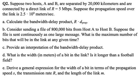 Solved Q2 Suppose Two Hosts A And B Are Separated By Chegg Com