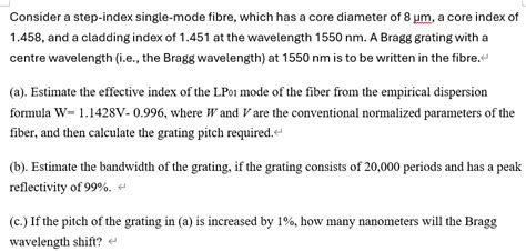 Solved Consider A Step Index Single Mode Fibre Which Has A Chegg