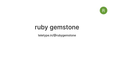 Ruby Gemstone — Teletype
