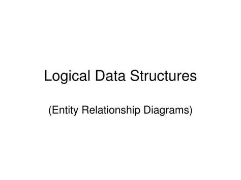 PPT Logical Data Structures PowerPoint Presentation Free Download ID