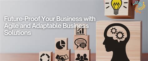 Future Proof Your Business With Agile And Adaptable Business Solutions Softengine Inc