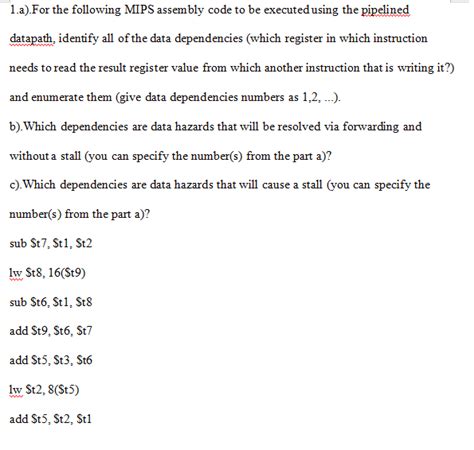 Solved A For The Following MIPS Assembly Code To Be Chegg