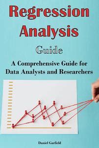 Regression Analysis Guide A Comprehensive Guide For Data Analysts And Researchers SoftArchive