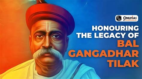 Honouring The Legacy Of Bal Gangadhar Tilak Pwonlyias